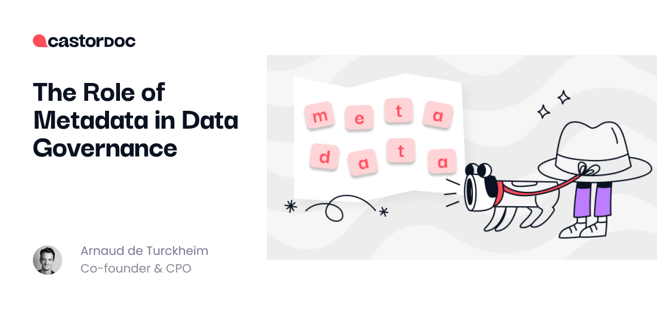 The Role of Metadata in data Governance - CastorDoc Blog